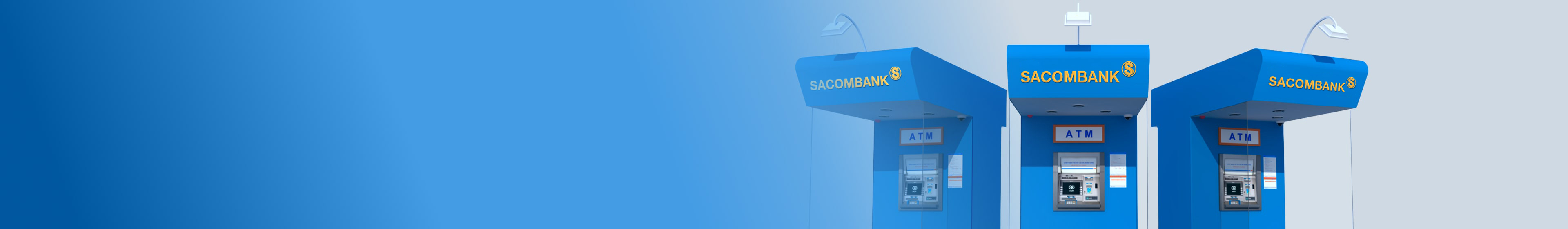 SACOMBANK ATM - Trustworthy cash deposit & withdrawal system